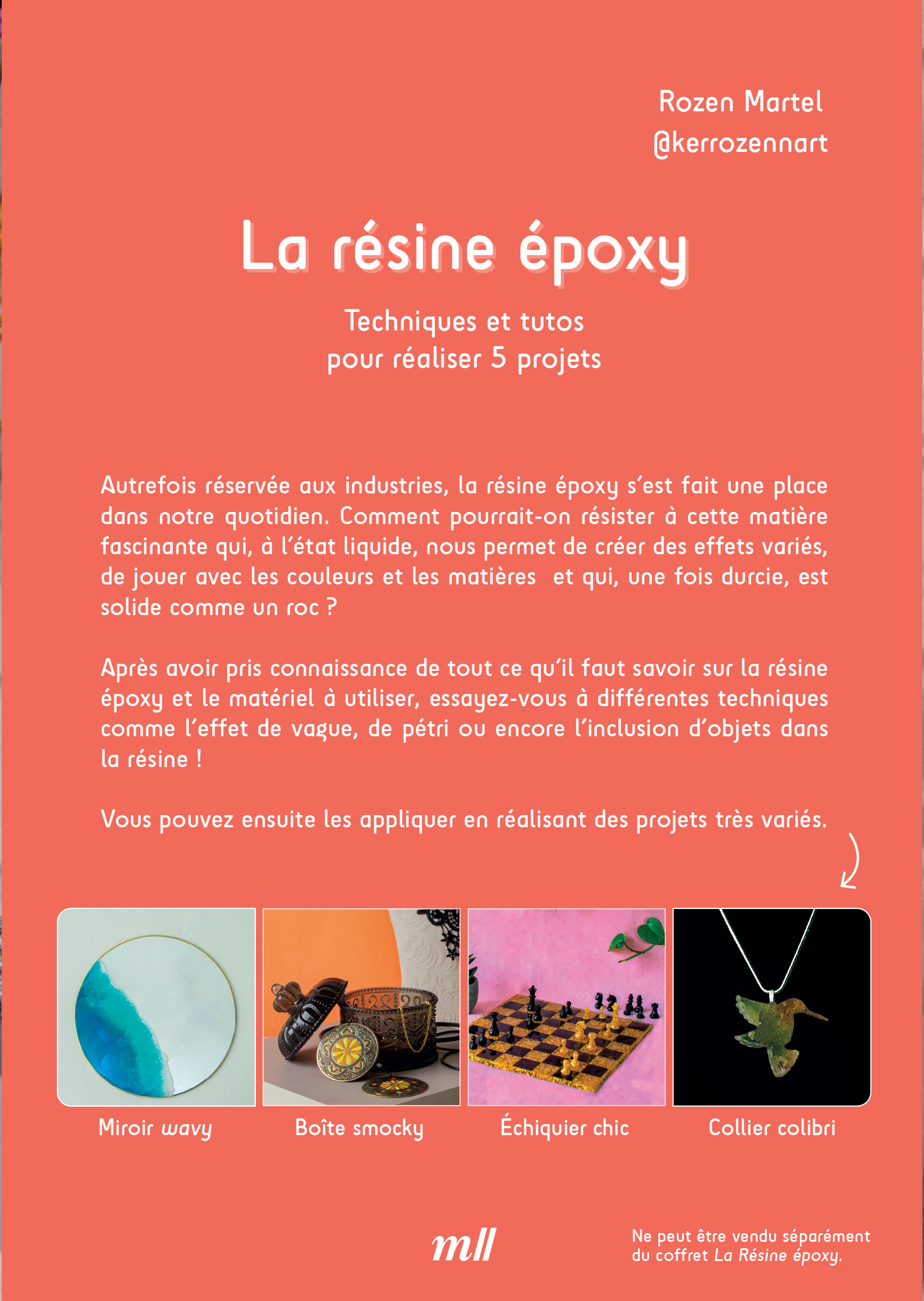 Coffret la résine époxy - Techniques et tutos pour réaliser 5 projets - Coffret - Rozen Martel ...